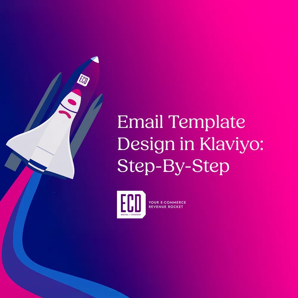 Step by Step Klaviyo Custom Email Template Tutorial | ECD